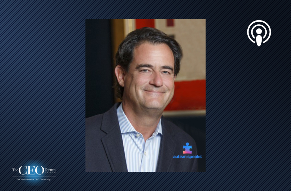 Keith Wargo, President & CEO, Autism Speaks | The CEO Forum Group Institute