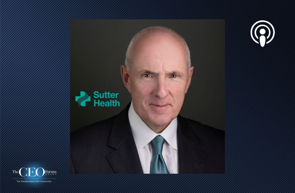 Warner Thomas, President & CEO, Sutter Health | The CEO Forum Group ...